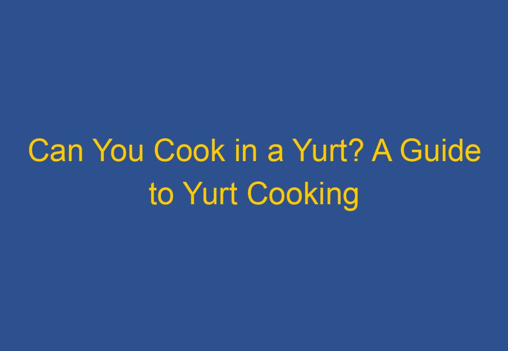 How to Build a Permanent Yurt: A Step-by-Step Guide - DownsizeGeek