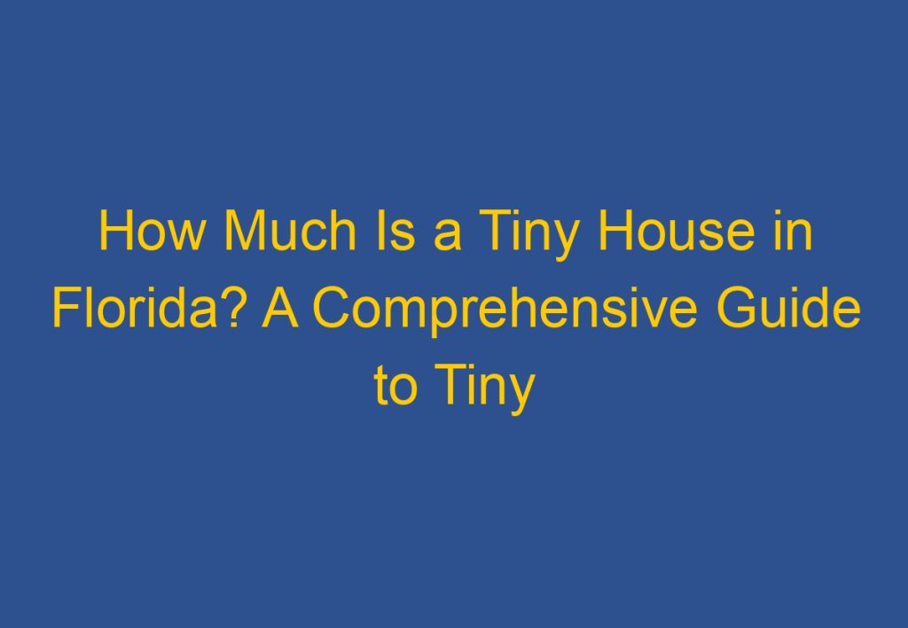 What is a Tiny House: Definition and Characteristics