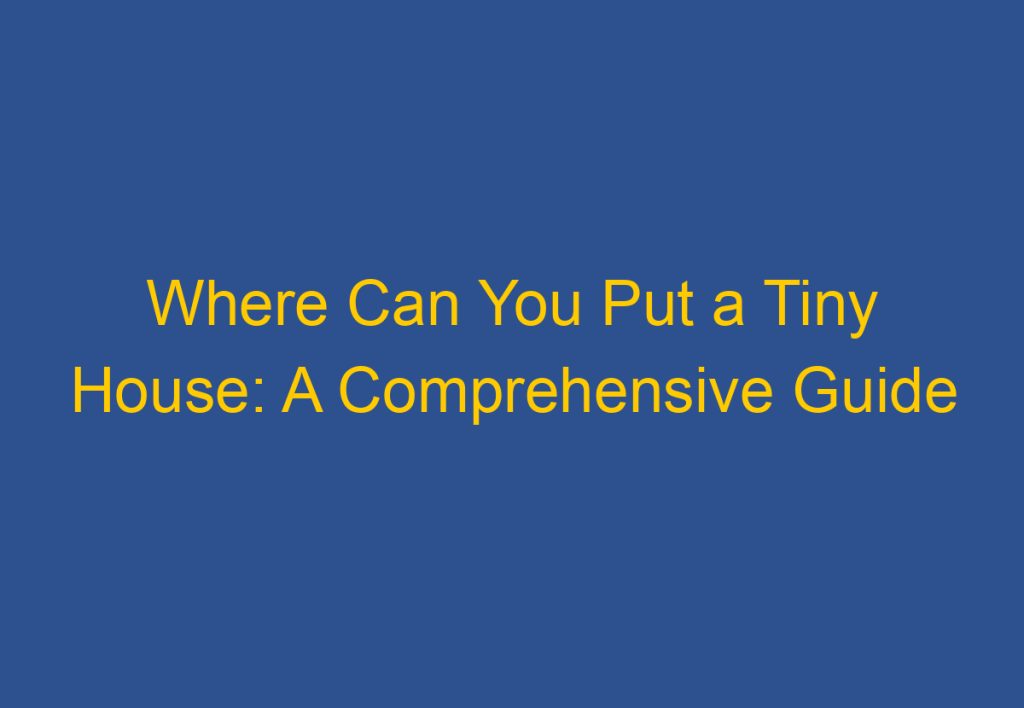 What Size is a Tiny House? A Comprehensive Guide to Tiny House ...