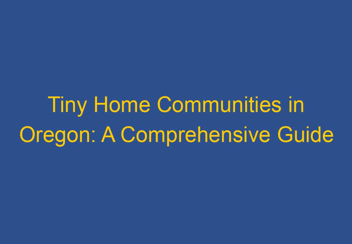Tiny Home Communities in Idaho: A Guide to Affordable Living in the Gem ...