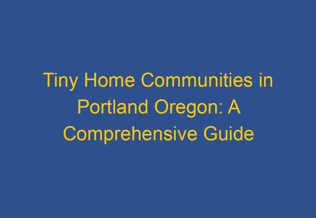 Tiny Home Communities in Colorado: Where to Find Them and What to Expect