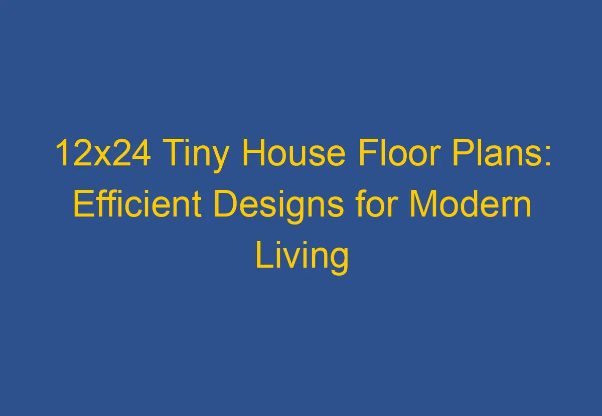 Two Story Tiny House Floor Plans: Optimize Space and Functionality