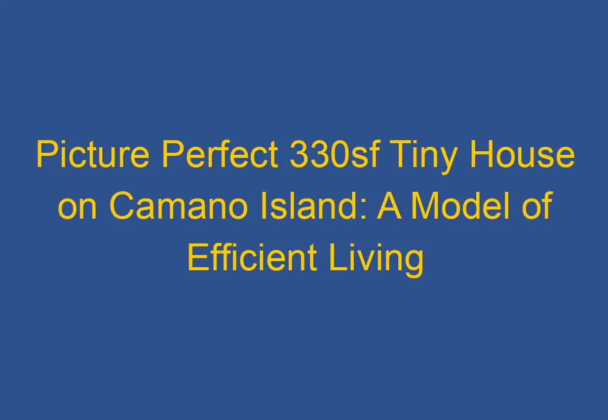 Picture Perfect 330sf Tiny House on Camano Island: A Model of Efficient ...